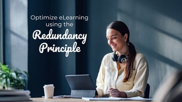 Optimize eLearning Using the Redundancy Principle