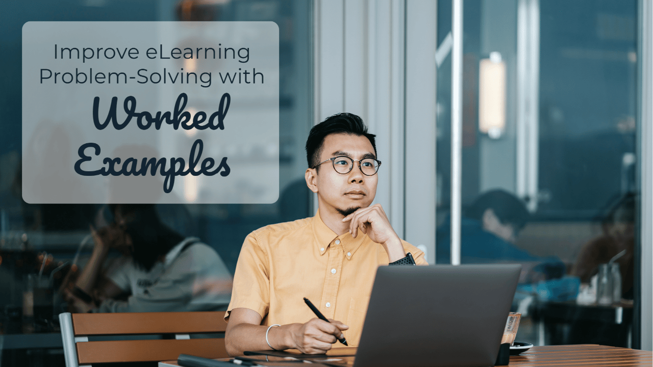Improve eLearning Problem-Solving with Worked Examples